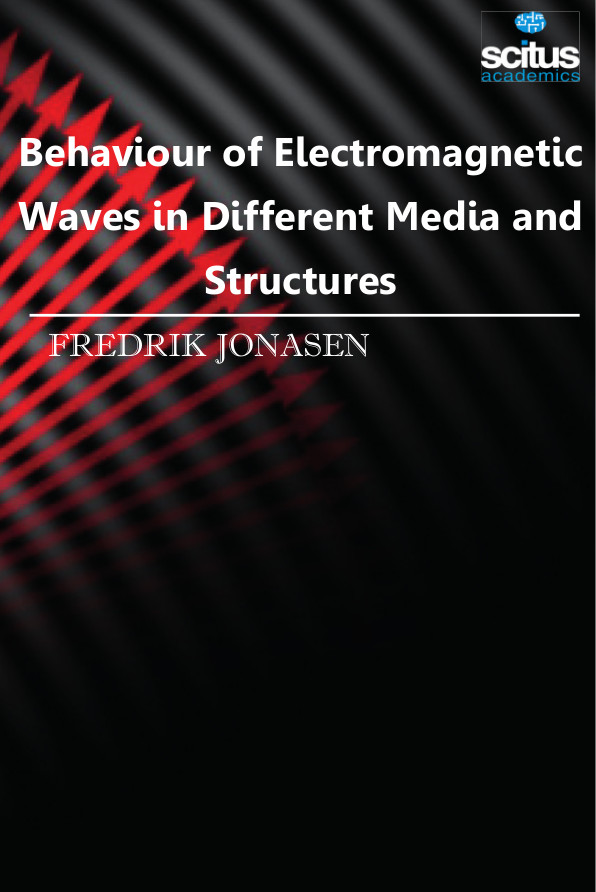 Behaviour of Electromagnetic Waves in Different Media and Structures ...