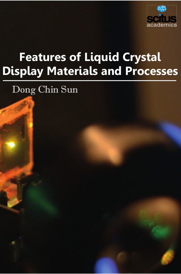 Features of Liquid Crystal Display Materials and Processes - Scitus ...