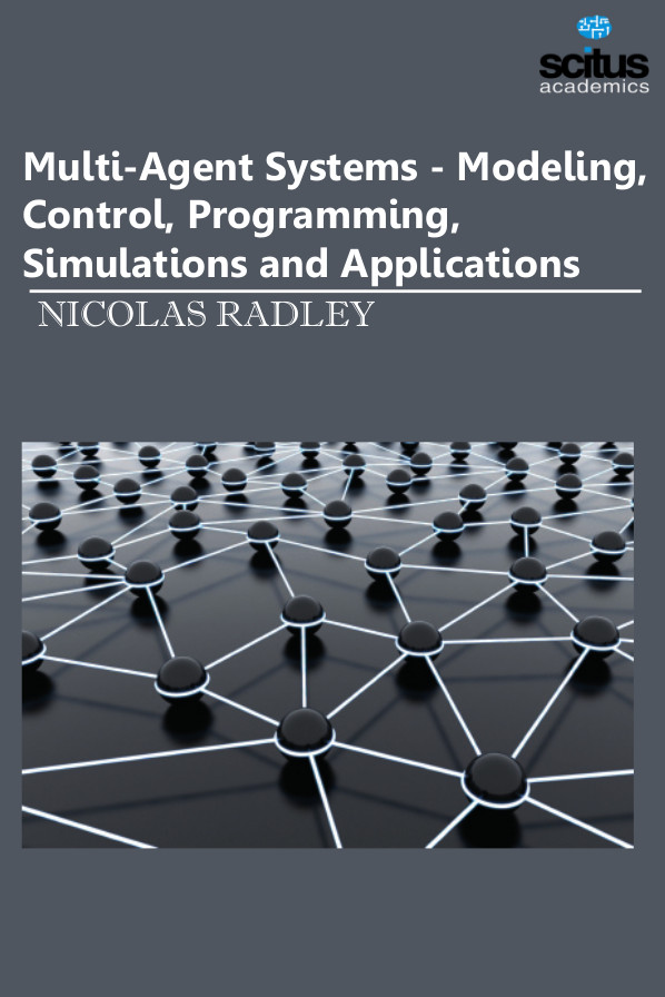 Multi-Agent Systems - Modeling, Control, Programming, Simulations and ...