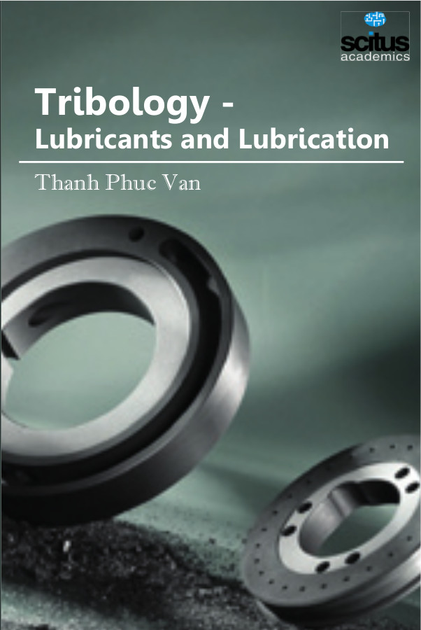 Tribology - Lubricants and Lubrication - Scitus Academics