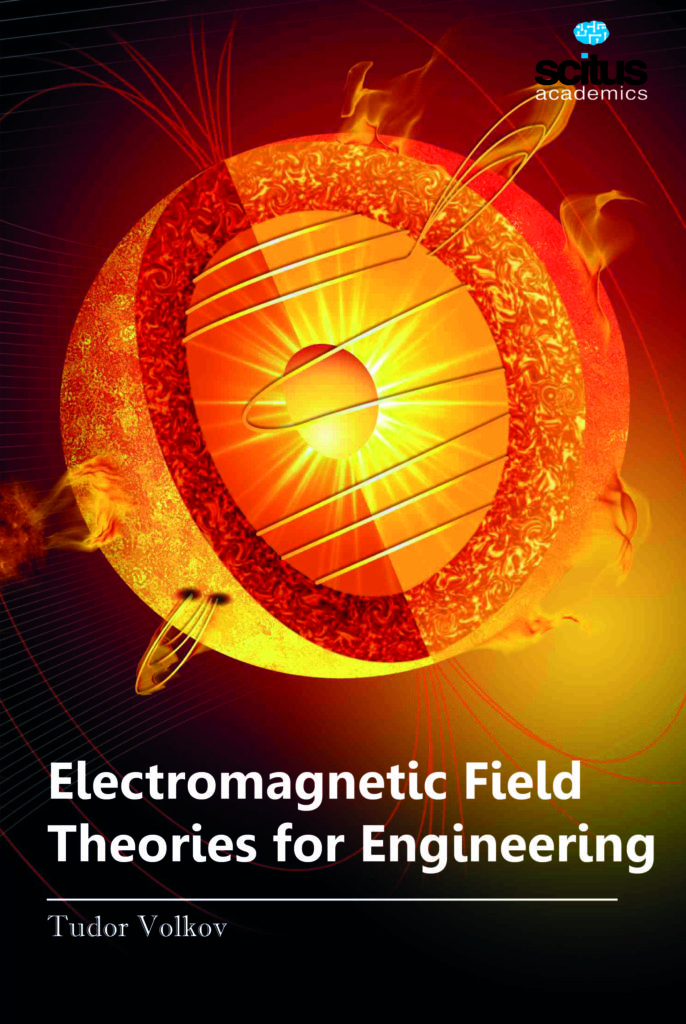 Electromagnetic Field Theories for Engineering - Scitus Academics