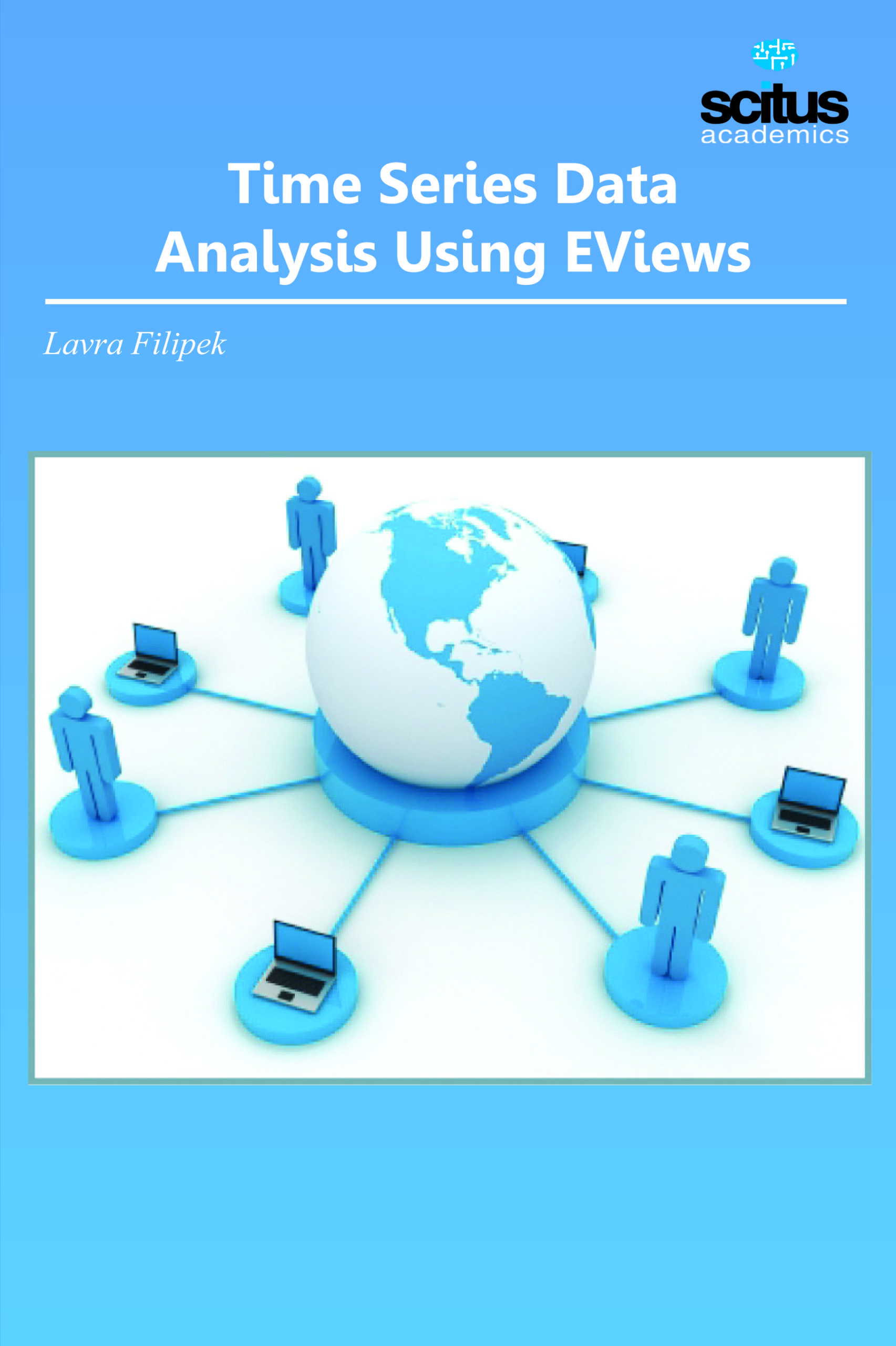 Time Series Data Analysis Using Eviews Scitus Academics